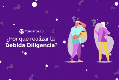 ¿Por qué hacer bien la Debida Diligencia Sagrilaft?